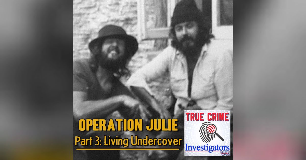Operation Julie (Part 3 of 4) - Living Undercover | True Crime ...