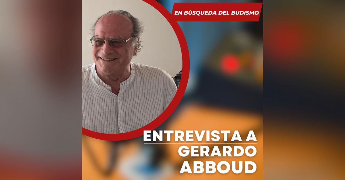 «Meditar no es pensar»: el viaje espiritual de Gerardo Abboud en ...