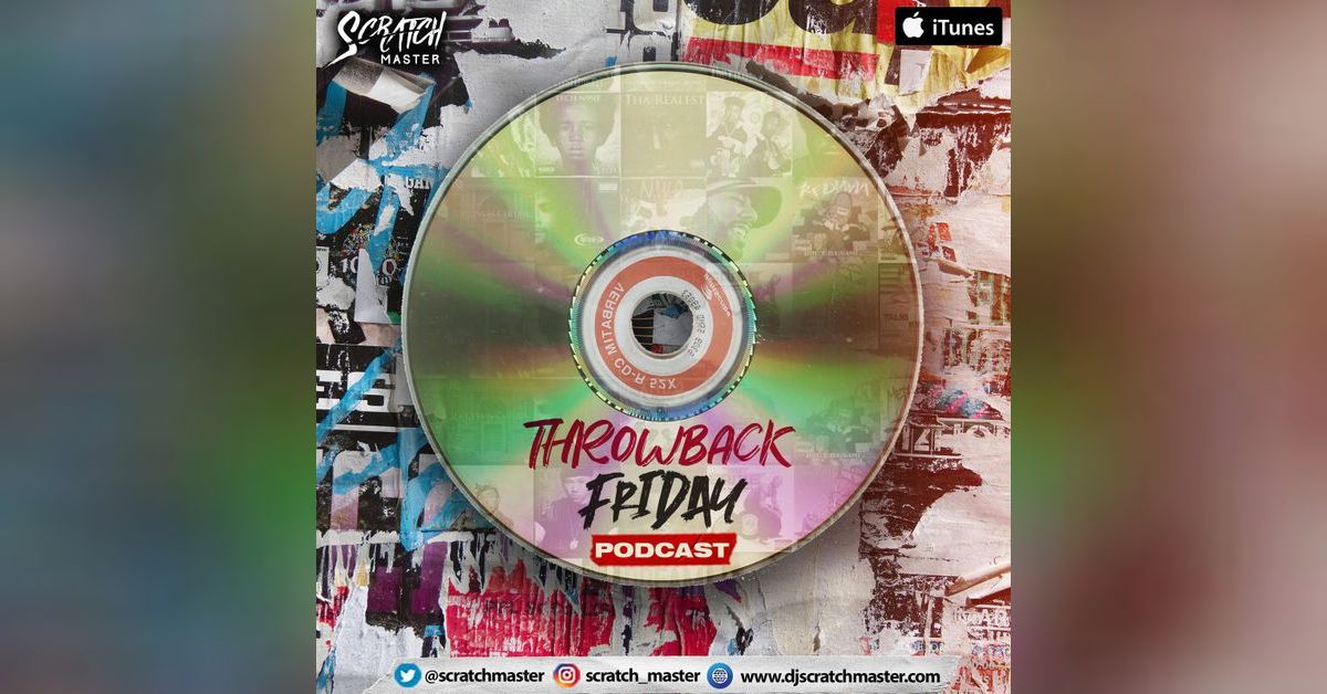 Throwback Friday EP 1 | Scratch Master