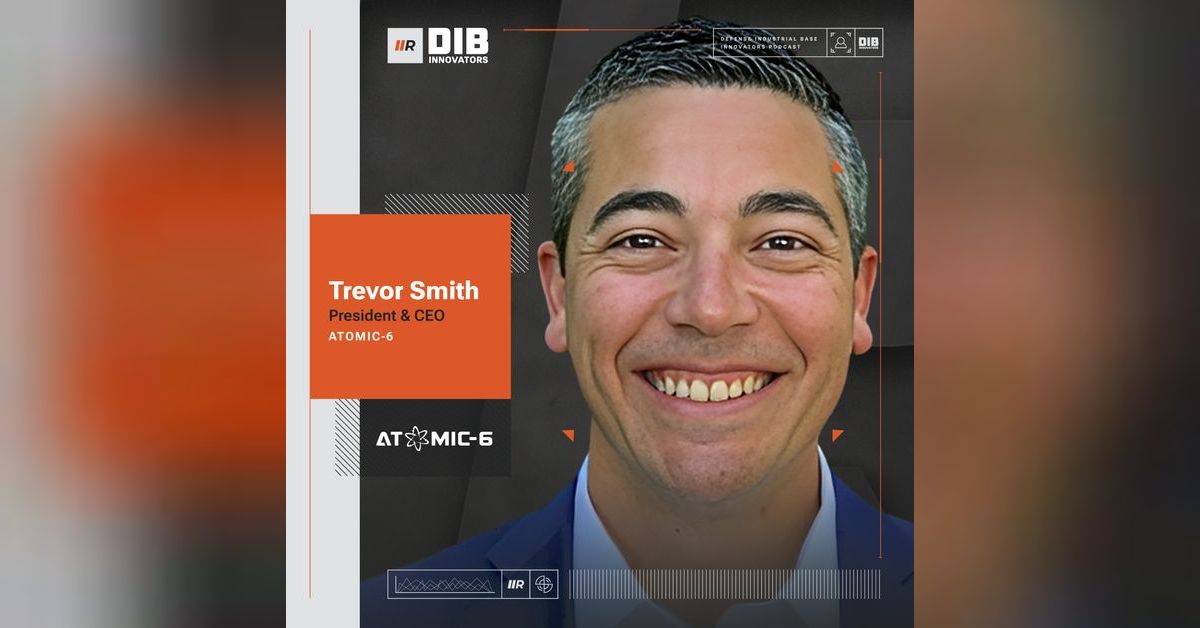EP 49 — Atomic-6's Trevor Smith on Revolutionizing Aerospace Through Advanced Composite ...