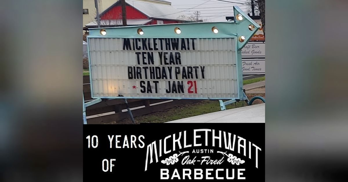 10 Years of Micklethwait Craft Barbecue | Tales from the pits, a Texas ...