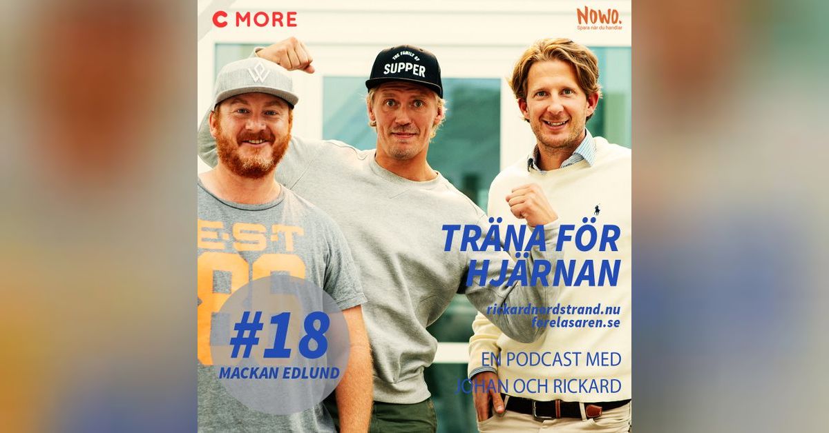 Mackan Edlund | Träna för hjärnan med Johan och Rickard