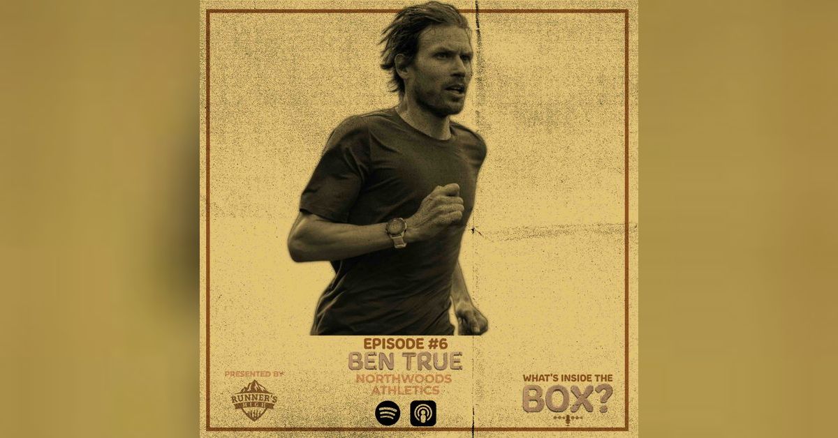 Episode #6 - The Workhorse - Ben True | What’s Inside the Box?