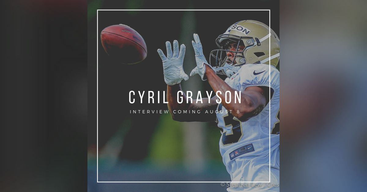 Episode 47: Interview with Cyril Grayson, New Orleans Saints Wide ...