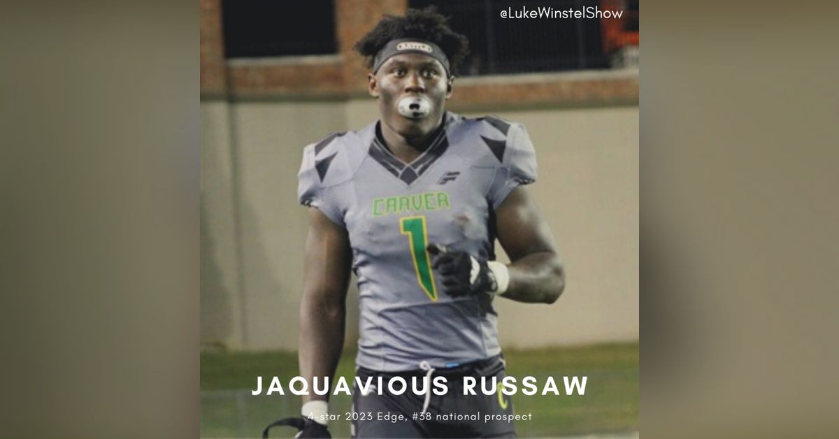 E187: Jaquavious Russaw, 4-star & #38 prospect in 2023 class | The Luke ...