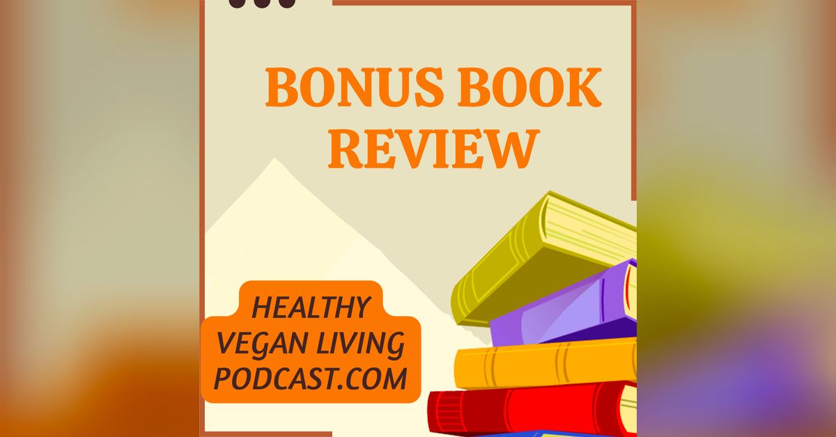 E-38 BONUS BOOK REVIEW -The New McDougall Cookbook 300 Delicious Low ...