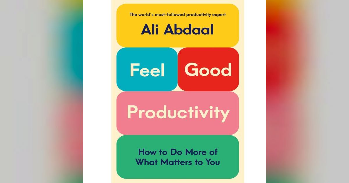 Feel-Good Productivity by Ali Abdaal | Ramis Books Library Feel-Good Productivity by Ali Abdaal | Ramis Books Library