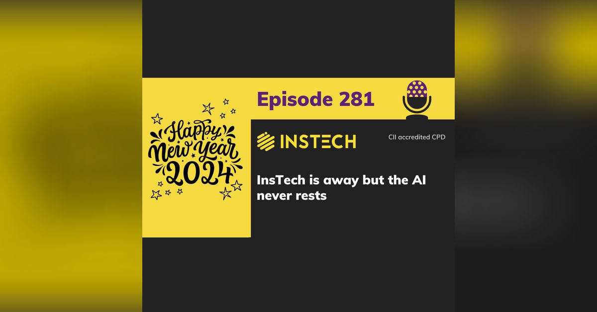 InsTech is away but the AI never rests (281) | InsTech - insurance & innovation with Matthew ...