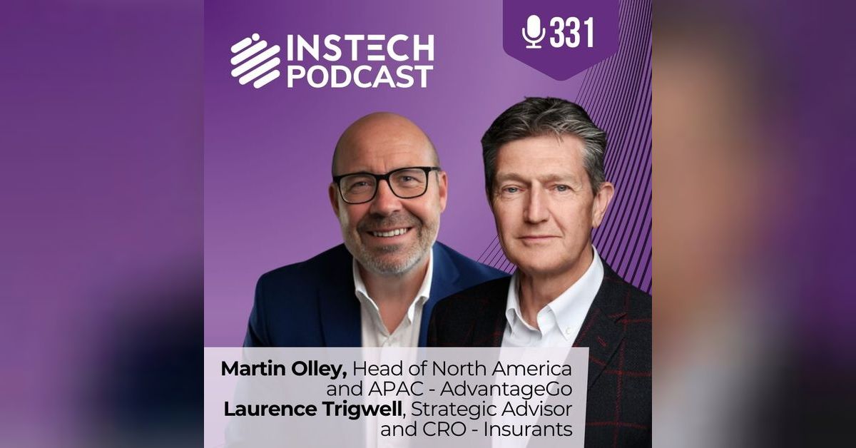 Martin Olley, AdvantageGo & Laurence Trigwell, Insurants: Get on with ...