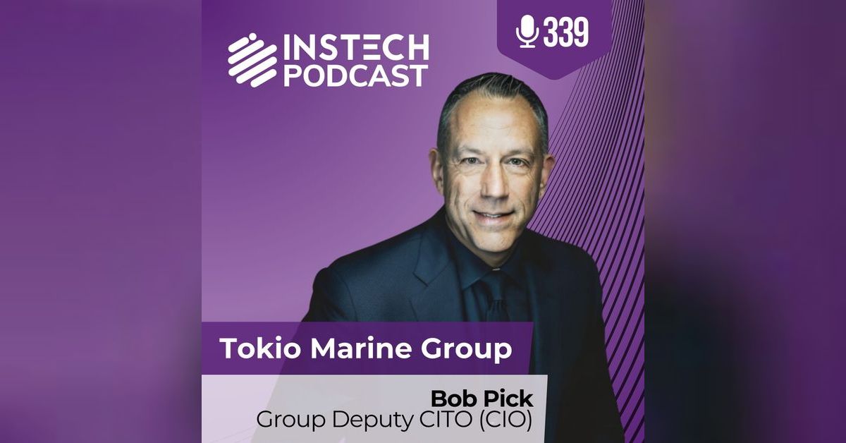Bob Pick, Group Deputy CITO (CIO), Tokio Marine Group: How well do you ...
