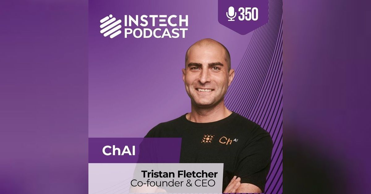 Tristan Fletcher, Co-founder & CEO: ChAI: Eigenzeit, democratisation ...