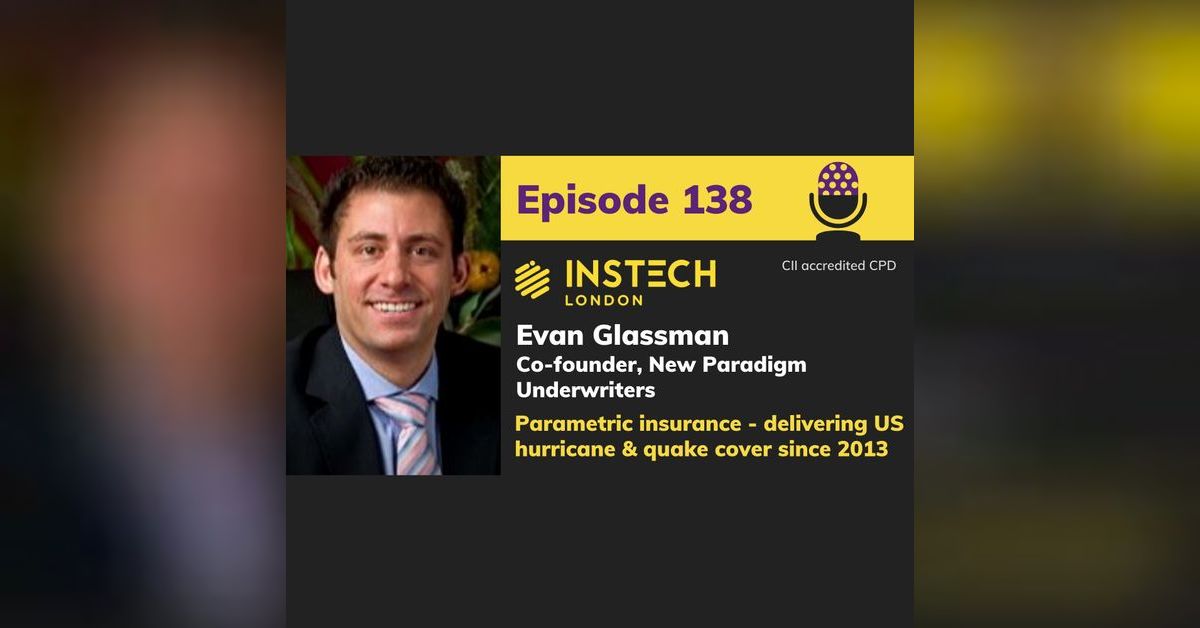 Evan Glassman: Co-founder, New Paradigm Underwriters: Parametric ...