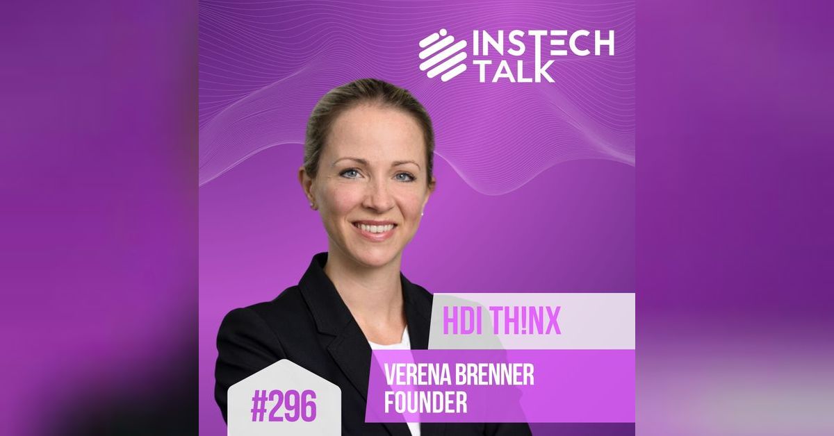 Verena Brenner, Founder: HDI TH!NX: Insurer-led innovation (296 ...