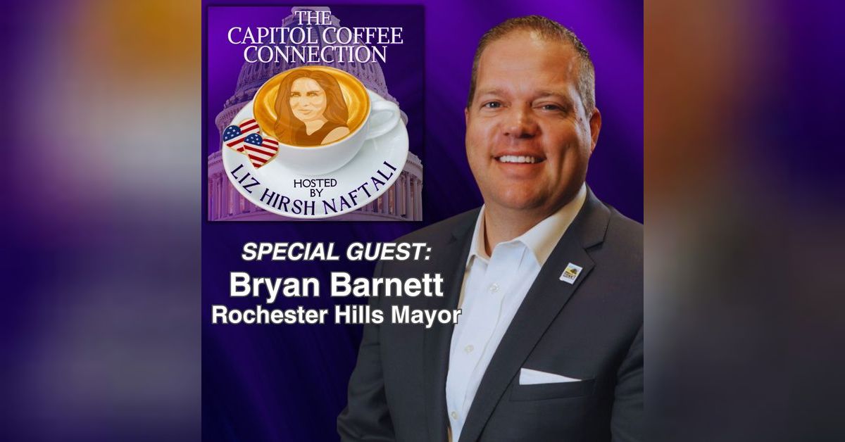 Bryan Barnett Mayor of Rochester Hills Ep.29 | LIZ’S COFFEE CONNECTION