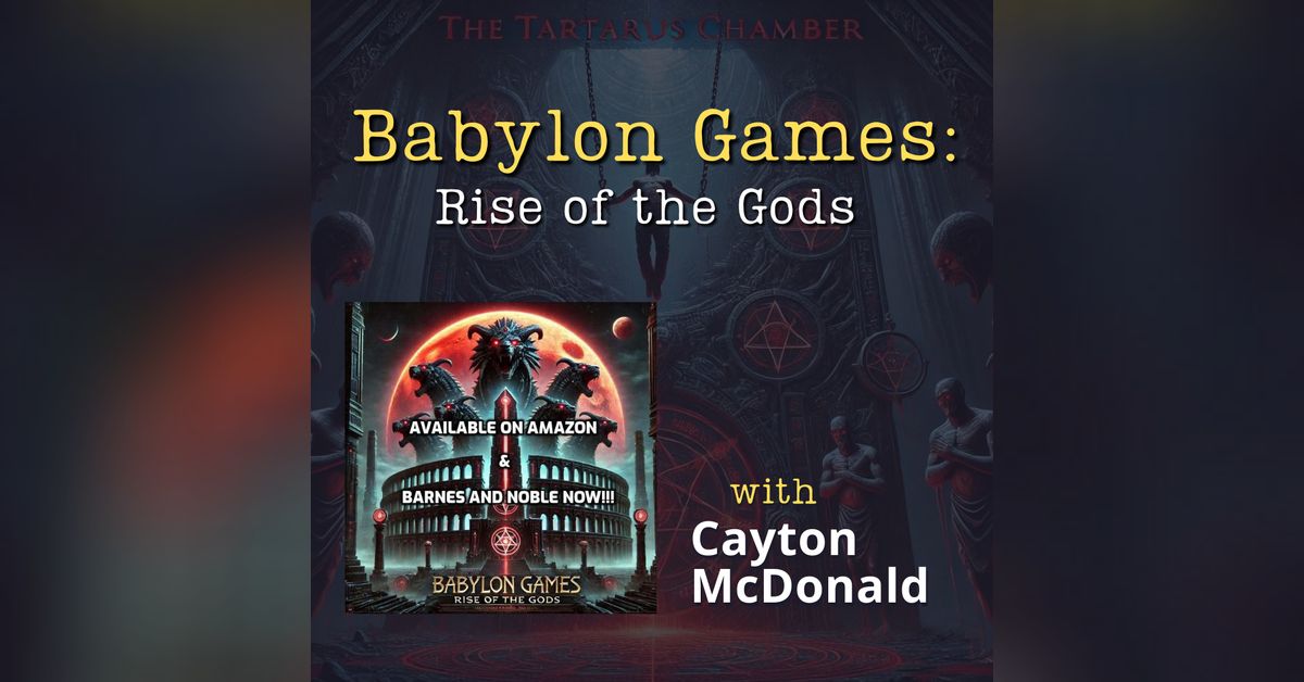Babylon Games: Rise of the Gods (Interview w/ Author Cayton McDonald AKA The Metal Bible Podcast ...