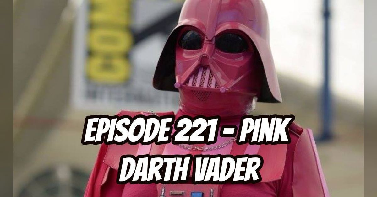 Episode 221 - Pink Darth Vader | Dense Pixels - Video Games News and ...