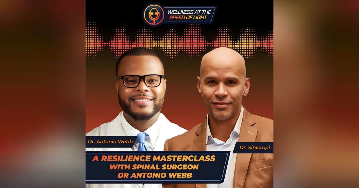 A Resilience Master Class with Spinal Surgeon, Dr. Antonio Webb ...
