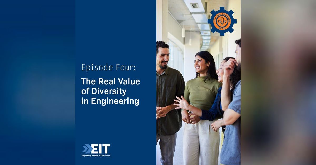 All Things Engineering by EIT Podcast - The Real Value of Diversity in Engineering | Free ...