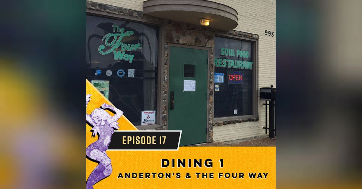 Dining 1: Anderton's & The Four Way | Memphis Type History: The Podcast