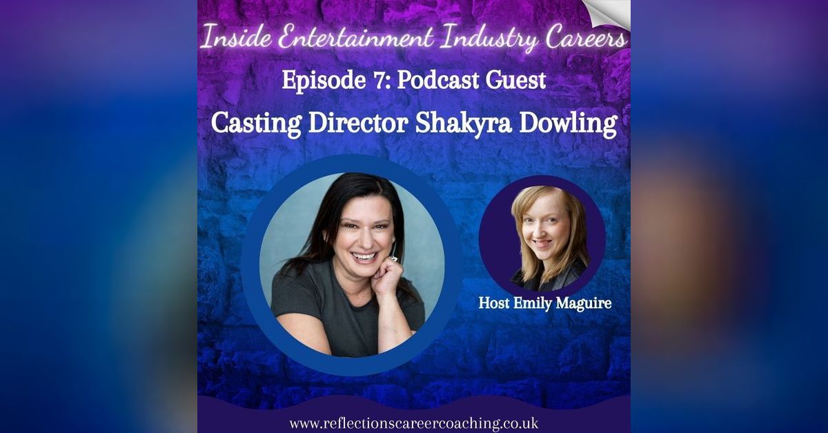 Empowerment and Collaboration: Casting Director Shakyra Dowling | Inside Entertainment Industry ...