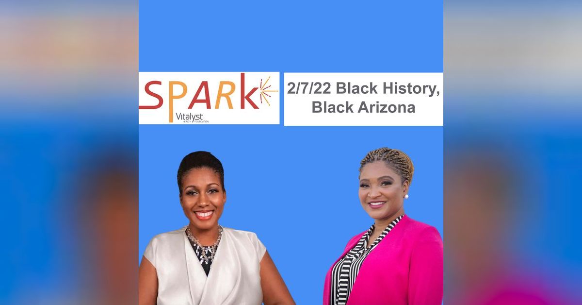 E97: Black History, Black Arizona | Vitalyst Spark