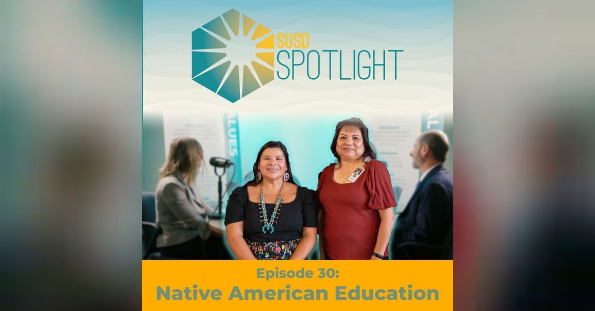 Celebrating Native American Heritage: SUSD's Native American Education Program | SUSD Spotlight