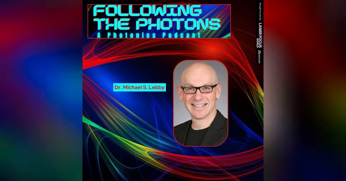 Master of the photonics roadmap | Following the Photons: A Photonics Podcast