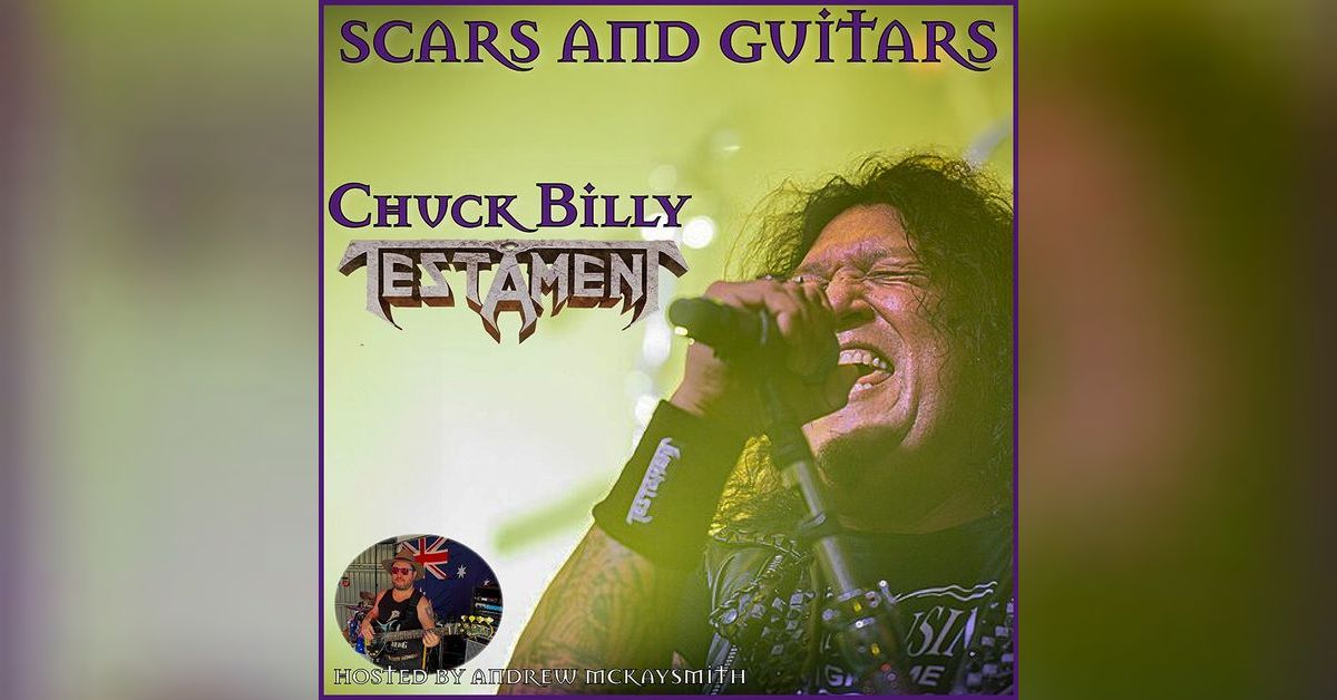 Chuck Billy (Testament) | Scars and Guitars