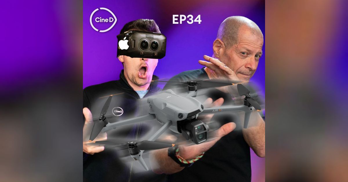 ep34 - DJI Air 3S Drone | Apple 8K 3D Camera | ARRI Ensō Primes ...