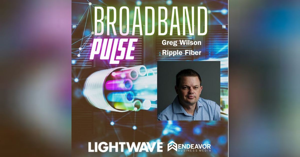 Ripple Fiber’s Wilson on disrupting the broadband market with a super ...