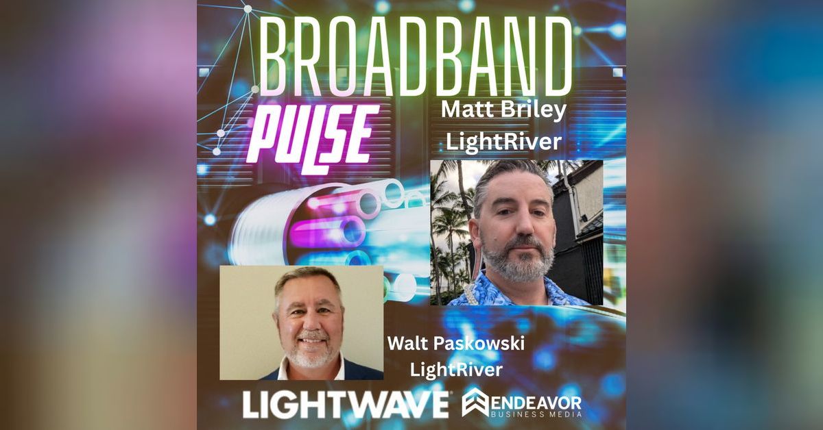 LightRiver on the value of factory-built networks | Broadband Pulse