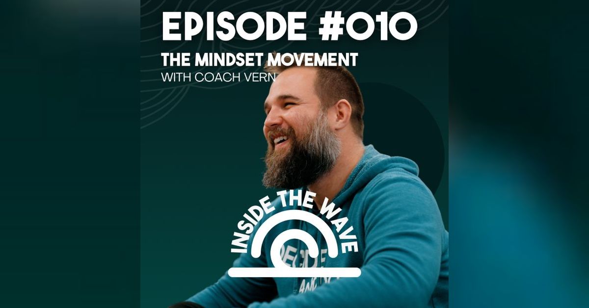 The Mindset Movement with Coach Vern | Inside the Wave