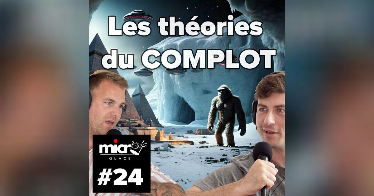 Les théories du complot, ça part d'où? - Micro Sur Glace #24 | Micro ...