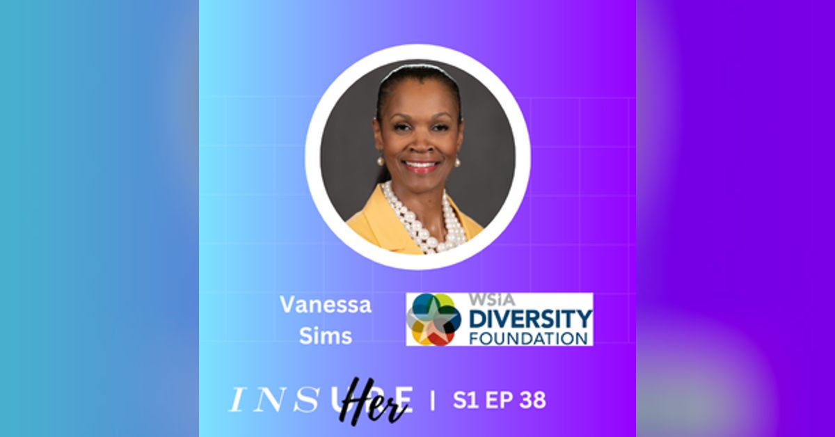 Work with the Willing: Vanessa Sims on Building the Future of E&S | InsHER