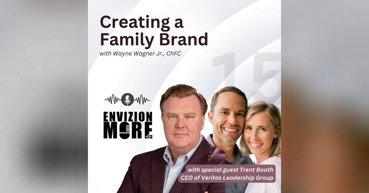 15. Creating A Family Brand with Chris and Melissa Smith | Envizion More
