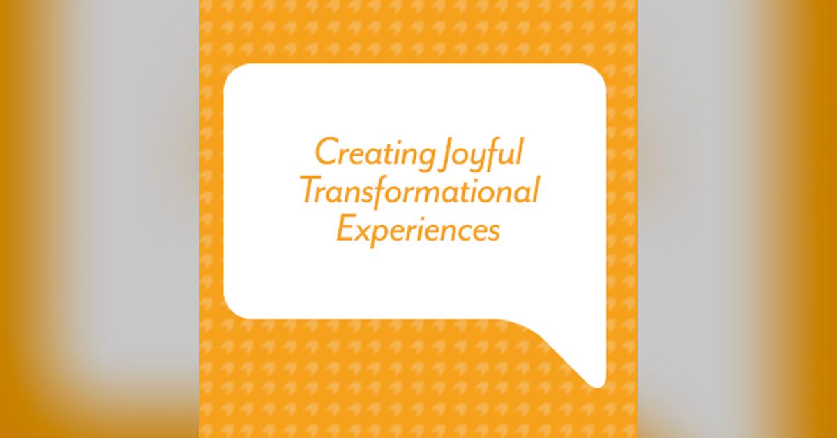 Creating Joyful Transformational Experiences | Steve Barkley Ponders ...