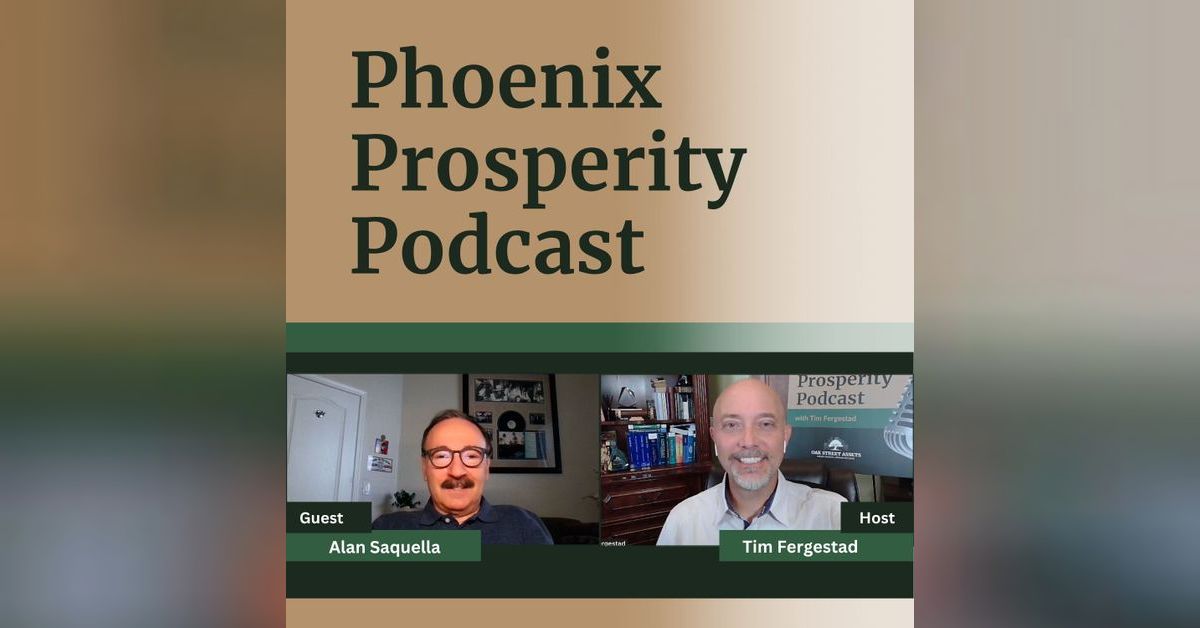 Security & Investigations with Alan Saquella | Phoenix Prosperity Podcast