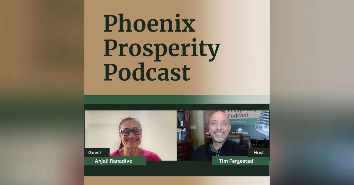 Forensics Lab to the Courtroom with Anjali Ranadive | Phoenix Prosperity Podcast