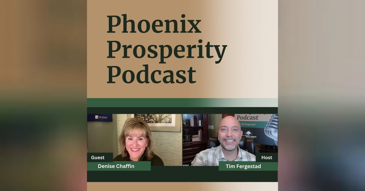 Talent Acquisition Insights with Denise Chaffin | Phoenix Prosperity Podcast