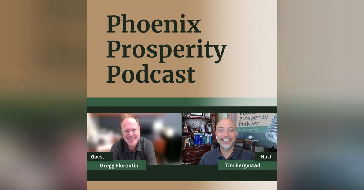 Growing Modern Cardiology with Gregg Florentin | Phoenix Prosperity Podcast