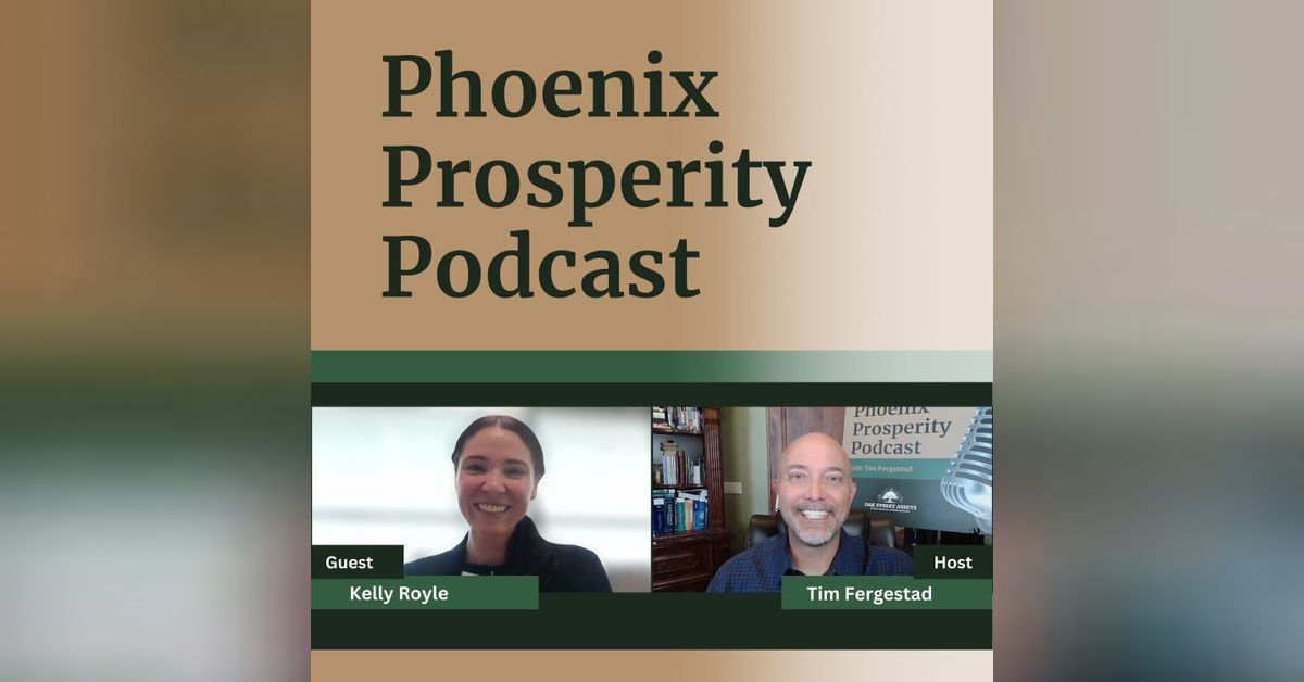 Phoenix Industrial Insights with Kelly Royle | Phoenix Prosperity Podcast