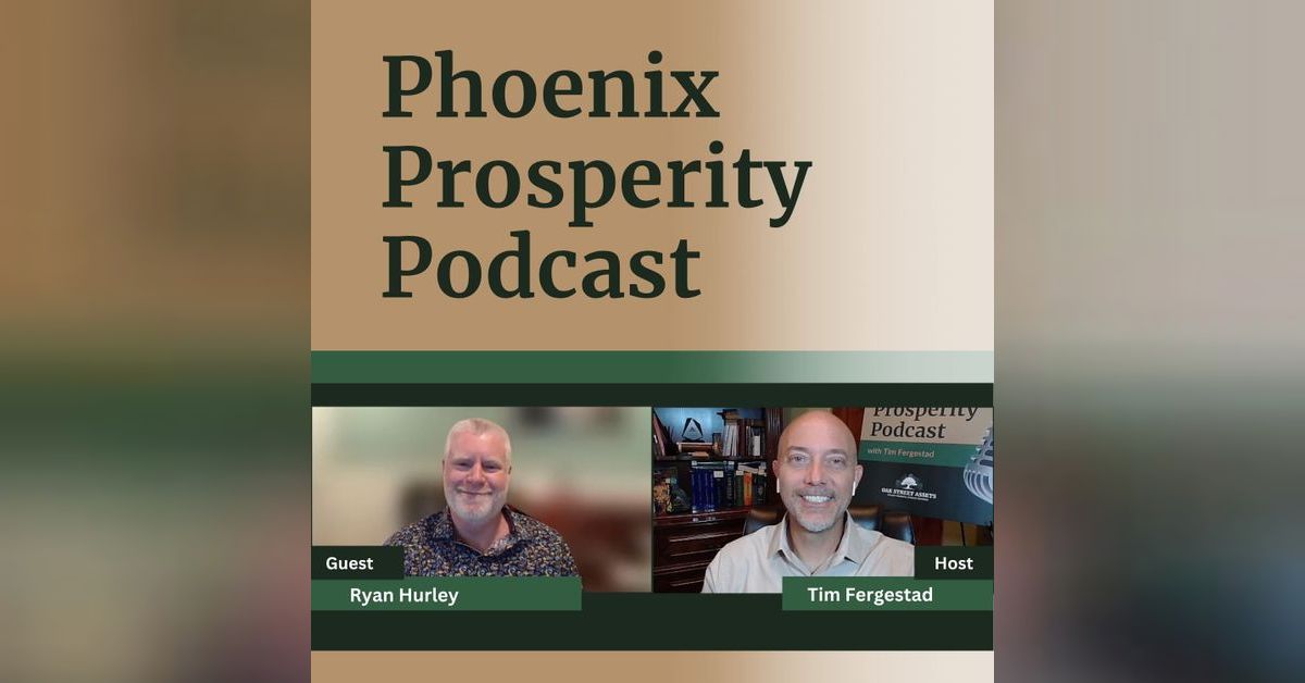 Making Legal Service Accessible with Ryan Hurley | Phoenix Prosperity ...