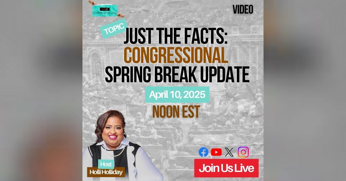 Just the Facts: Congressional Spring Break Update - Live | Clapback ...