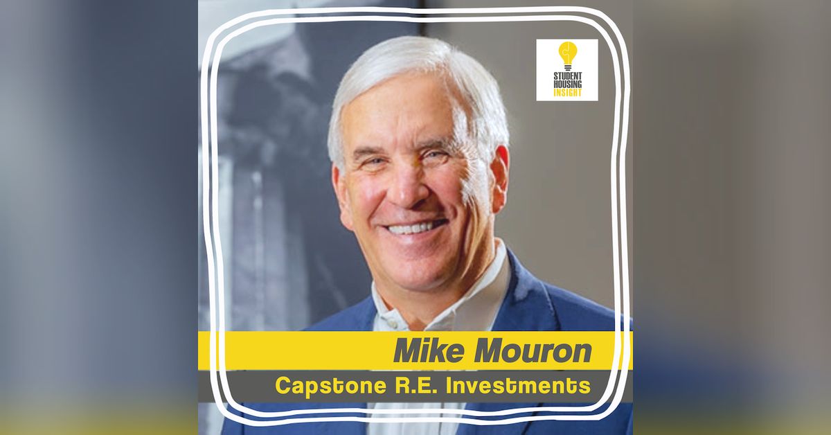 Student Housing Insight Podcast - Mike Mouron - Profiles in Student ...