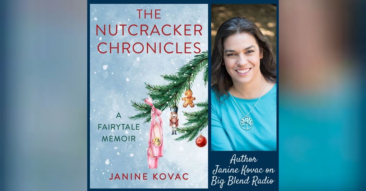 Janine Kovac - The Nutcracker Chronicles | Quality of Life Radio