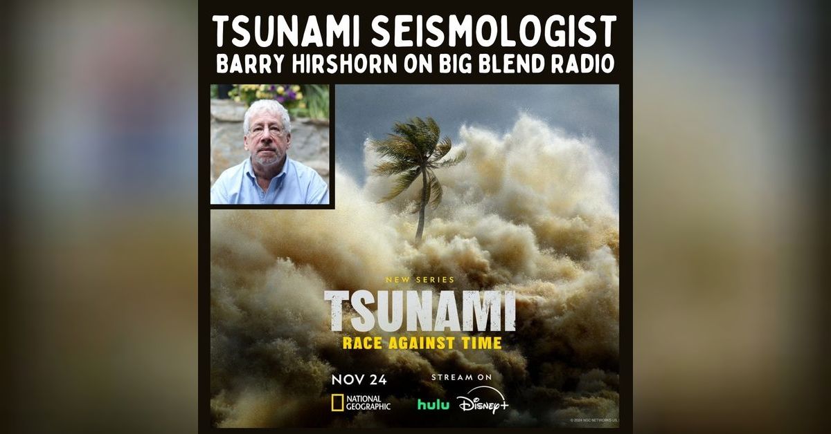 Tsunami Seismologist Barry Hirshorn | Nature Connection Radio