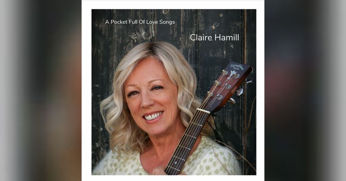 Acclaimed UK Singer-Songwriter Claire Hamill | Women Making History