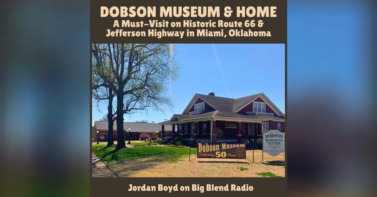 Dobson Museum and Home in Miami, Oklahoma | Historic Jefferson Highway