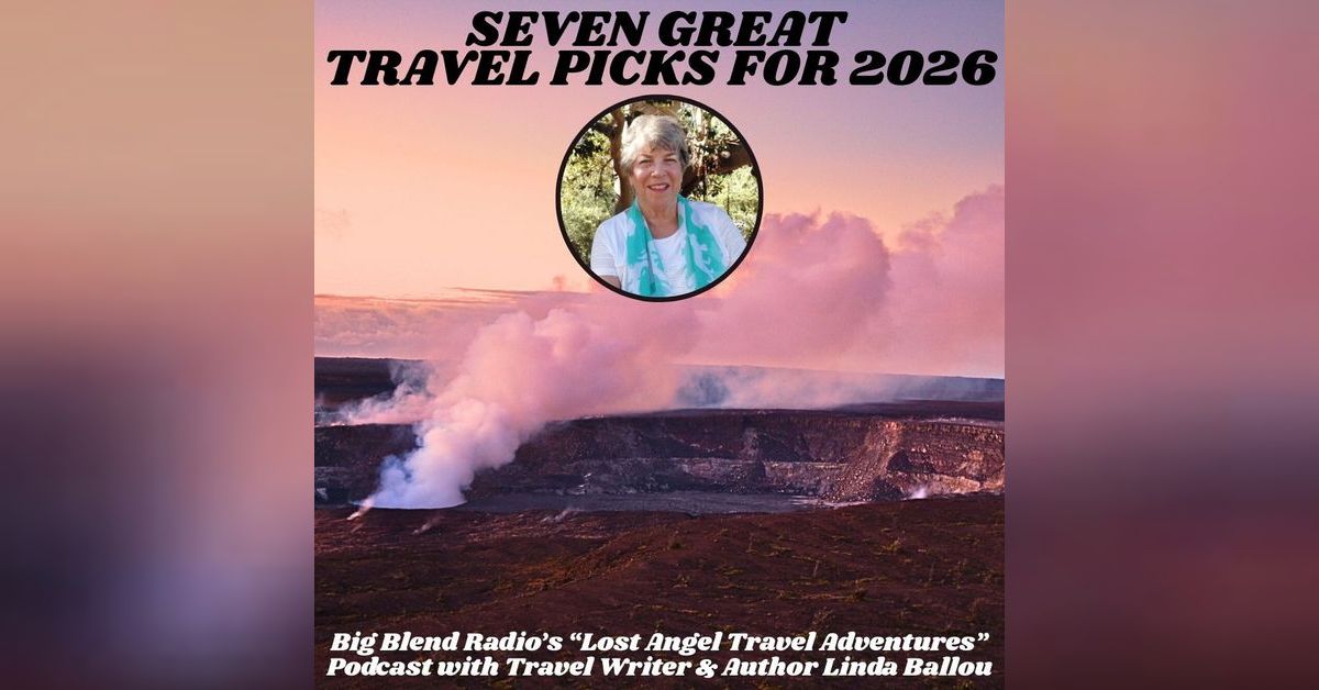 Seven Great Travel Picks for 2026 | Lost Angel Travel Adventures with ...