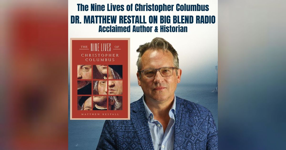 Dr. Matthew Restall: The Nine Lives of Christopher Columbus | Way Back When